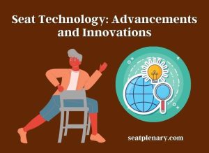 Seat Technology: Advancements and Innovations - Seat Plenary