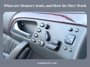 What are Memory Seats, and How Do They Work? - Seat Plenary