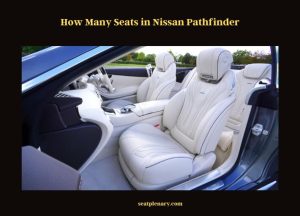 The Seating Capacity Guide: Nissan Pathfinder - Seat Plenary