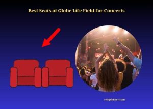 Finding the Best Seats at Globe Life Field for Concerts: A Complete ...