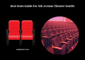 Best Seats Guide for 5th Avenue Theater Seattle - Seat Plenary